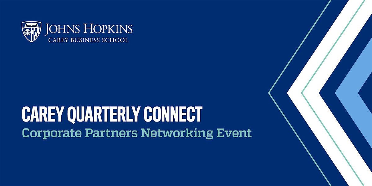 Carey Quarterly Connect | Johns Hopkins University Bloomberg Center, Washington, DC | May 14, 2025