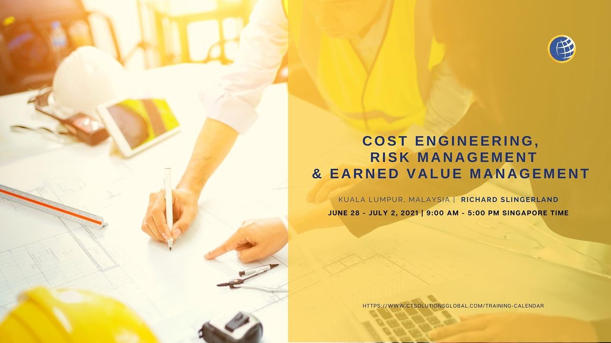Cost Engineering, Risk Management & Earned Value Management at Kuala ...