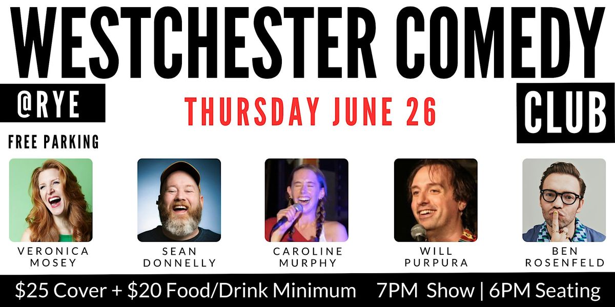Westchester Comedy Club @ Rye: Veronica Mosey, Sean Donnelly & friends ...