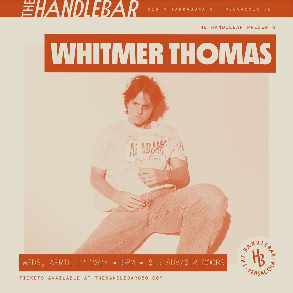 4/12 - Whitmer Thomas | The Handlebar, Pensacola, FL | April 12, 2023