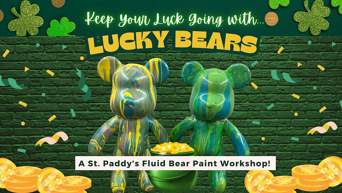 LUCKY BEARS: A ST. PADDYS FLUID BEAR PAINT WORKSHOP | 652 Santa Fe Dr, Denver, CO | March 22, 2025