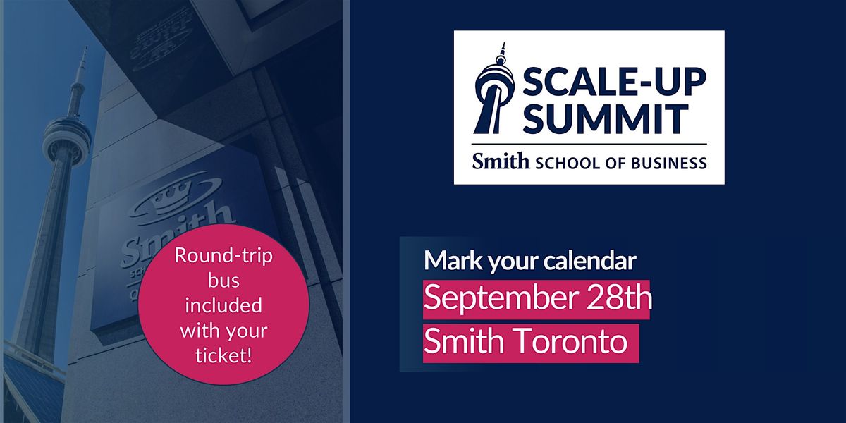 Smiths Scale-Up Summit 2025 (Toronto) at 30th Floor, Smith School of ...