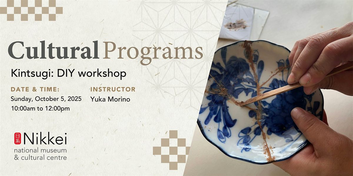 Kintsugi: DIY Workshop at Nikkei National Museum & Cultural Centre, Burnaby on 5th October, 2025