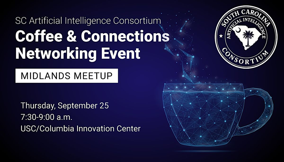 Coffee & Connections: AI Networking Event (Midlands Meetup) at 1000 Catawba St, Columbia on 25th ...