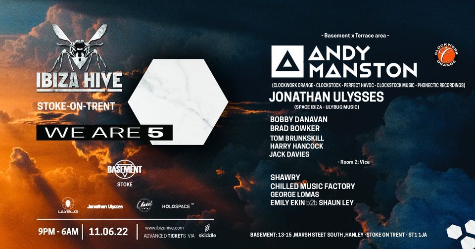 Ibiza Hive, We are 5 with special guests Andy Manston // Jonathan ...