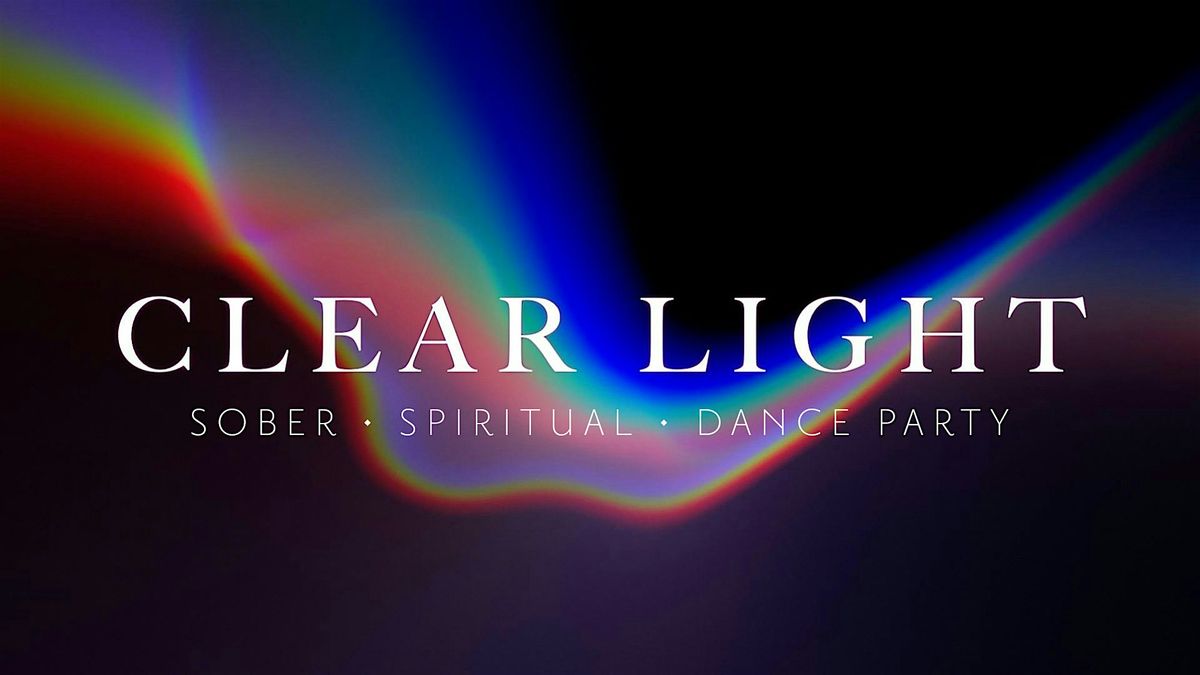 Clear Light: A Sober Spiritual Dance Party at Institute of Awakened Mastery, Seattle on 5th ...