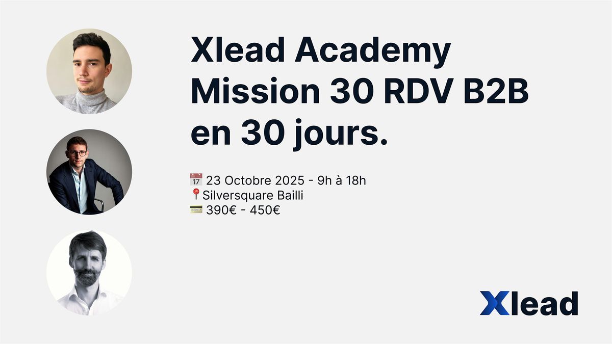 Xlead Academy - Mission 10 RDV clients en 30 jours, garanti ! at ...