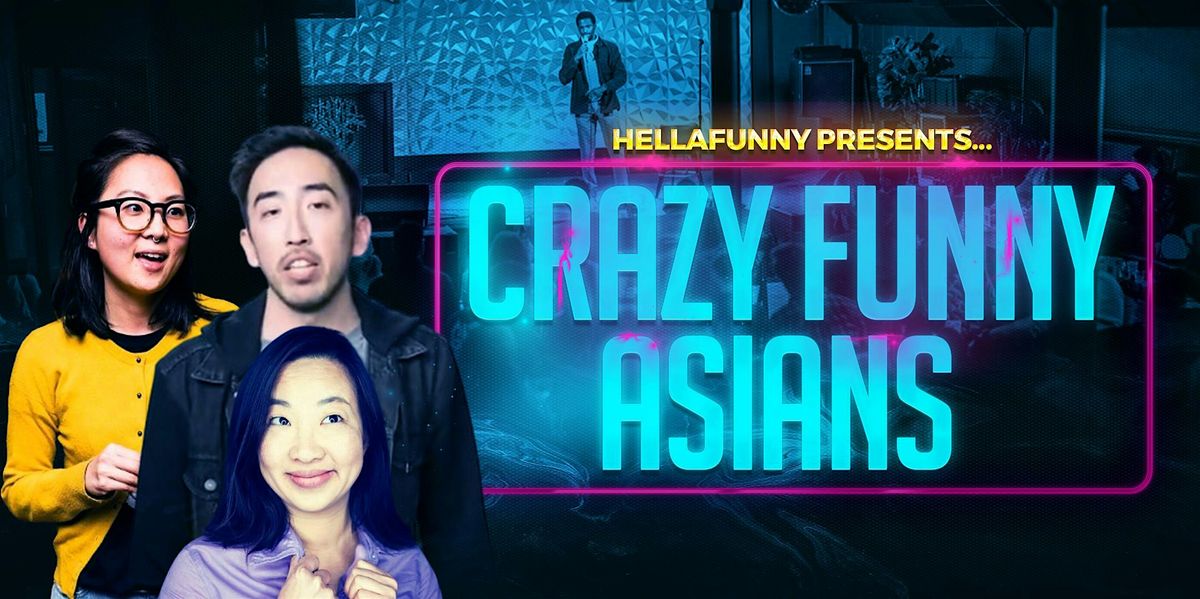 Crazy Funny Asians Comedy Night (Free with RSVP) at The Function SF ...