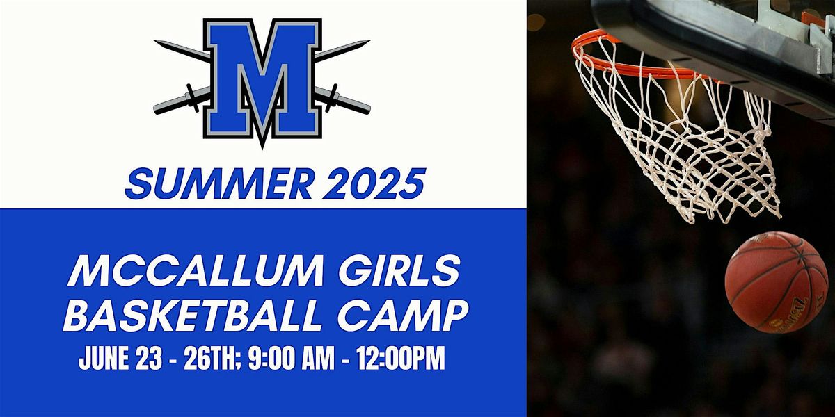 2025 McCallum Girls Basketball Camp at McCallum, Austin on 23rd June, 2025