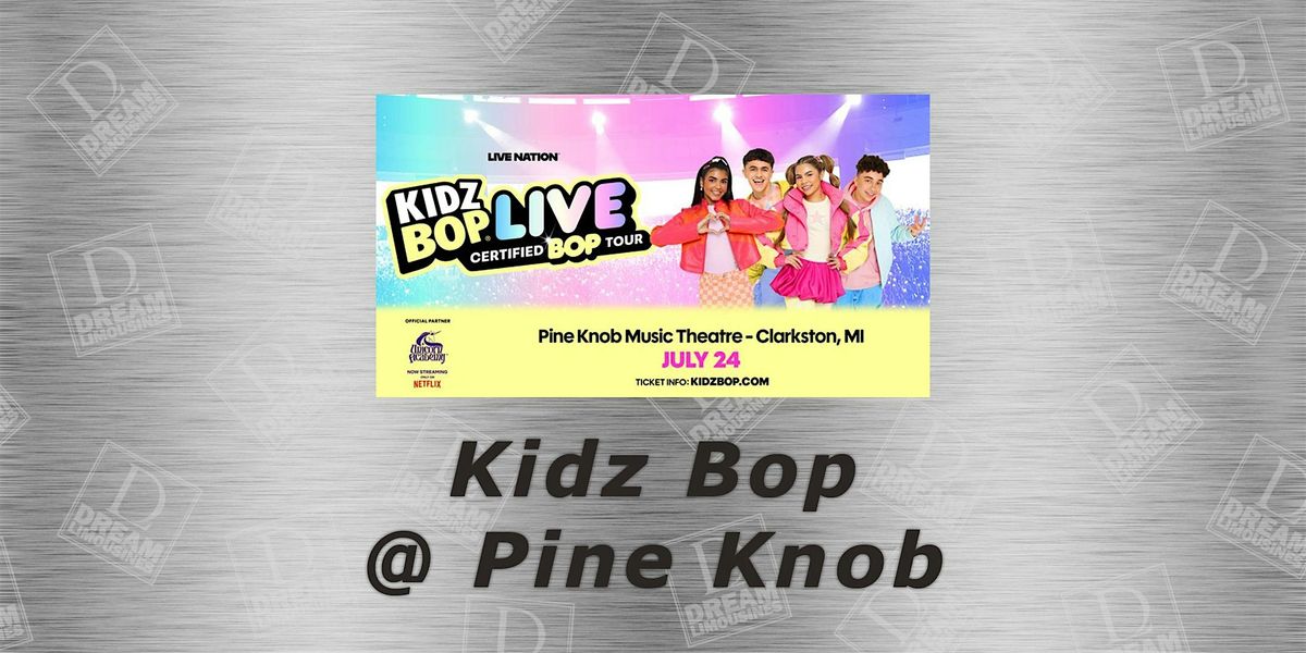 Shuttle Bus to Kidz Bop at Pine Knob Music Theatre | Hamlin Pub (Hamlin ...