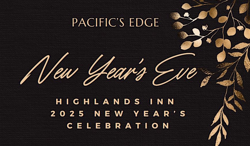 Welcome 2025 at Pacifics Edge: A Golden Celebration at Hyatt Carmel ...