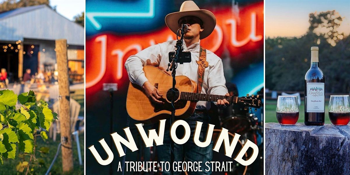 GEORGE STRAIT TRIBUTE by Unwound | Texas wine & craft beer | DeepRoots ...
