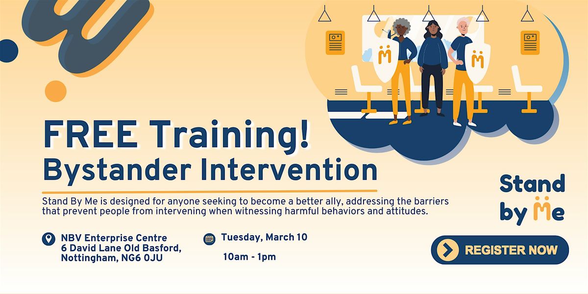 FREE Bystander Intervention Training in Nottingham - Stand By Me at NBV ...