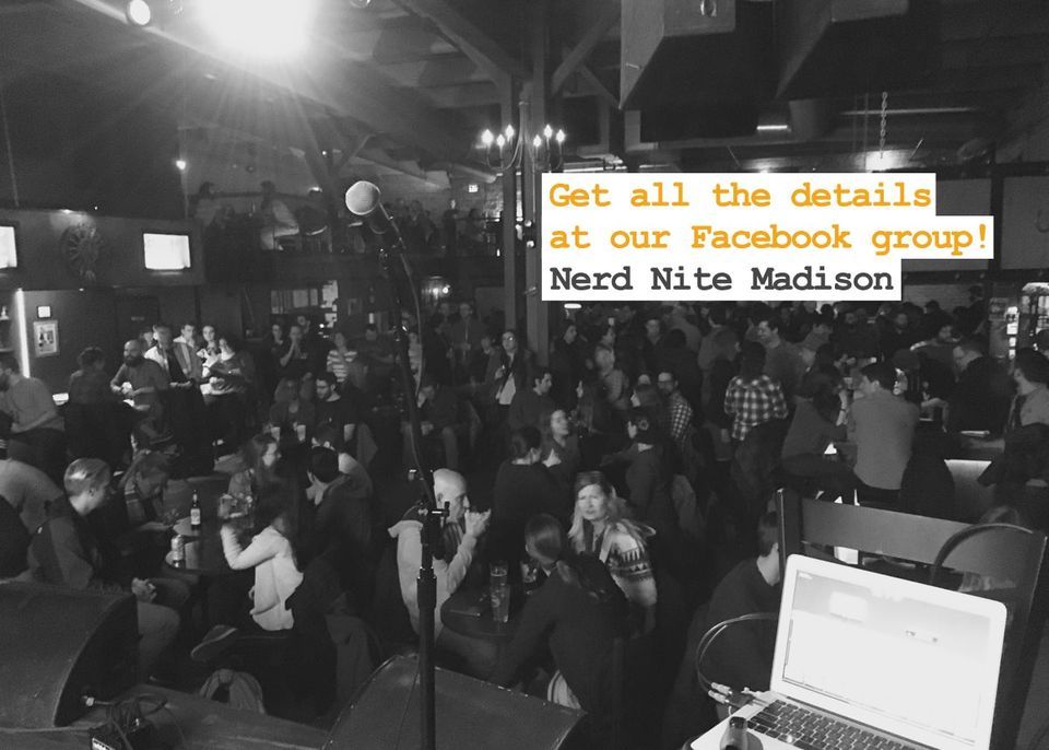 Nerd Nite 080 at High Noon Saloon, Madison on 7th September, 2022