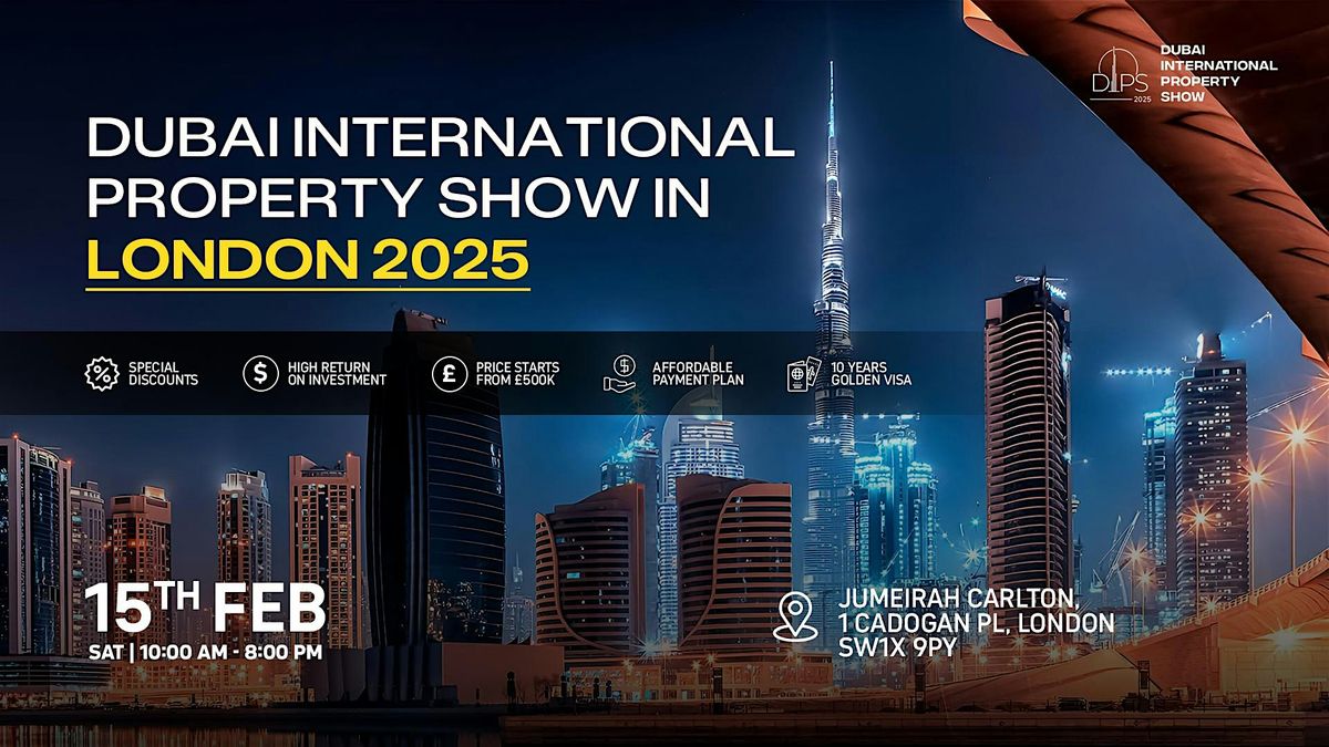 Dubai Luxury Property Showcase: London Edition 2025 at Jumeirah Carlton ...