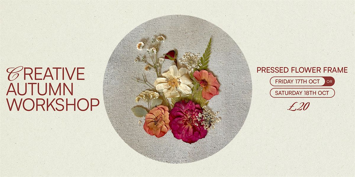 CREATIVE AUTUMN WORKSHOP {pressed flower frames} at Southsea Deli on ...