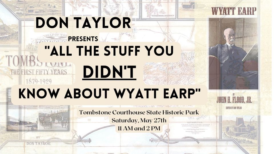 Don Taylors "All The Stuff You Didnt Know About Wyatt Earp" | Tombstone ...