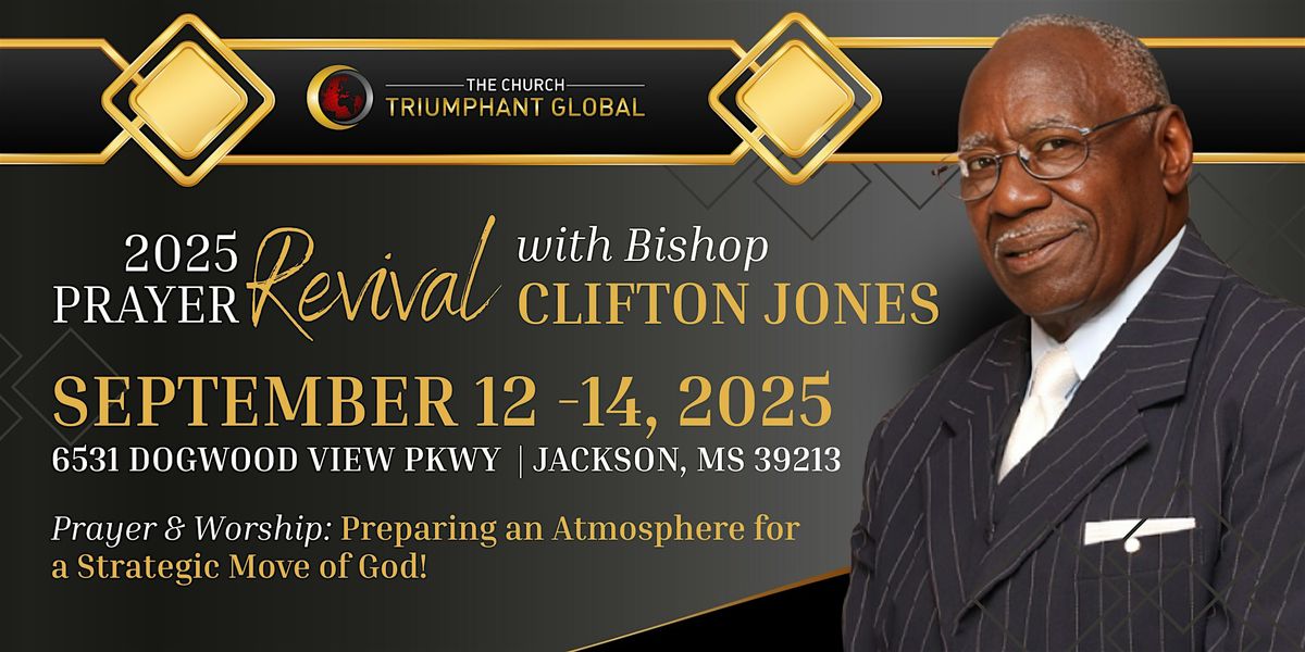 2025 Prayer Revival | The Church Triumphant Global, Jackson, MS ...