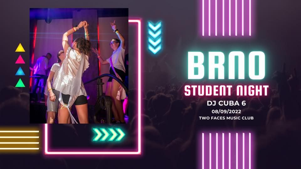 BRNO STUDENT NIGHT | TWO FACES, Brno, JM | September 8, 2022