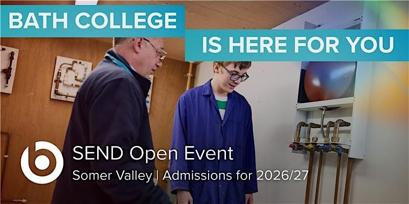SEND Open Event - Somer Valley Campus at Bath College Somer Valley ...