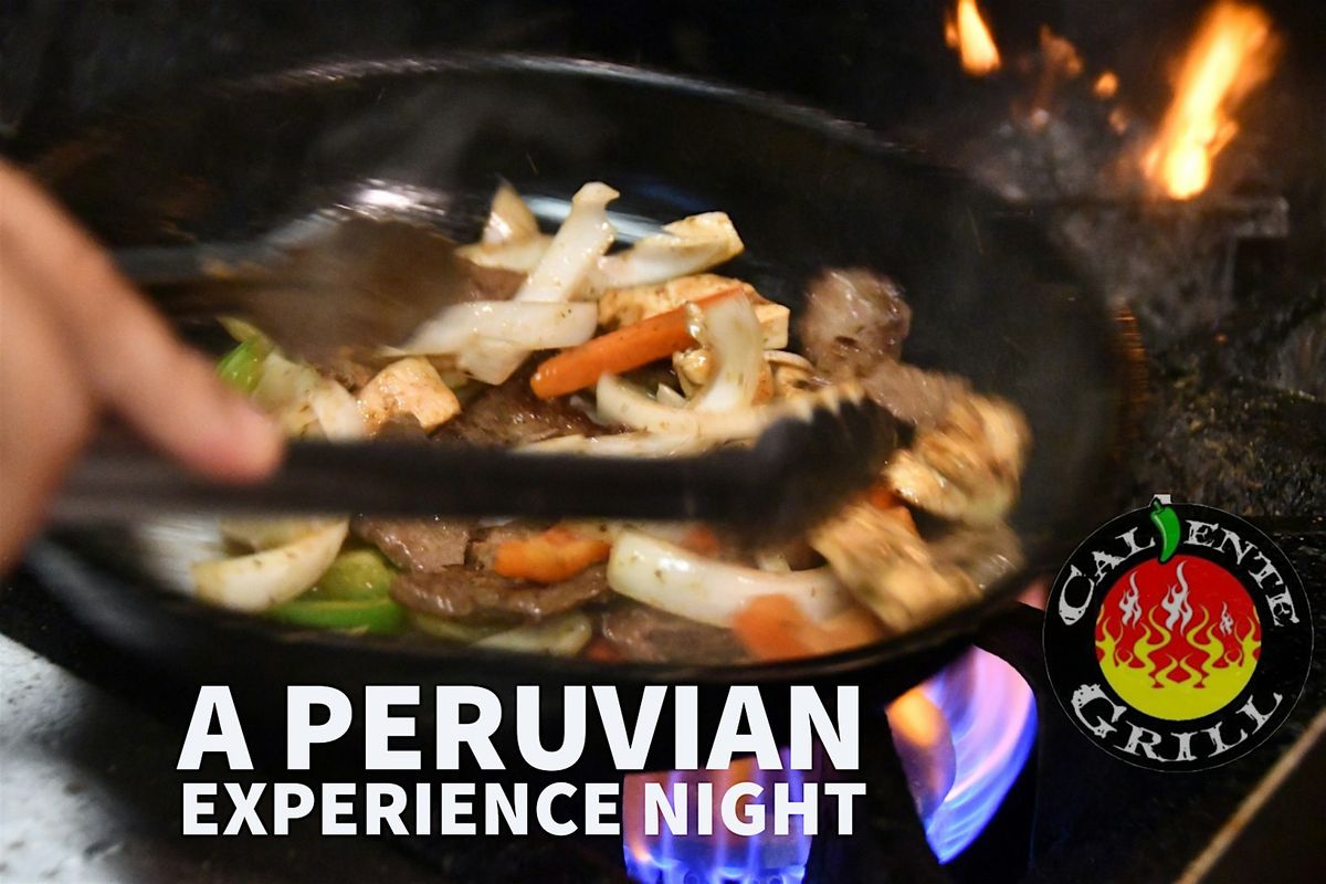Experience Peru at Caliente Grill at Caliente Grill, Annapolis on 19th ...