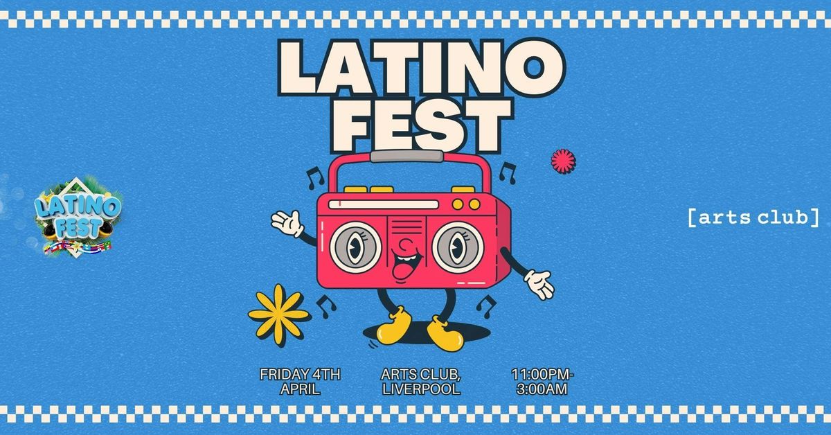 Latino Fest (Liverpool) 2025 | Arts Club, Liverpool, EN | April 4 to ...