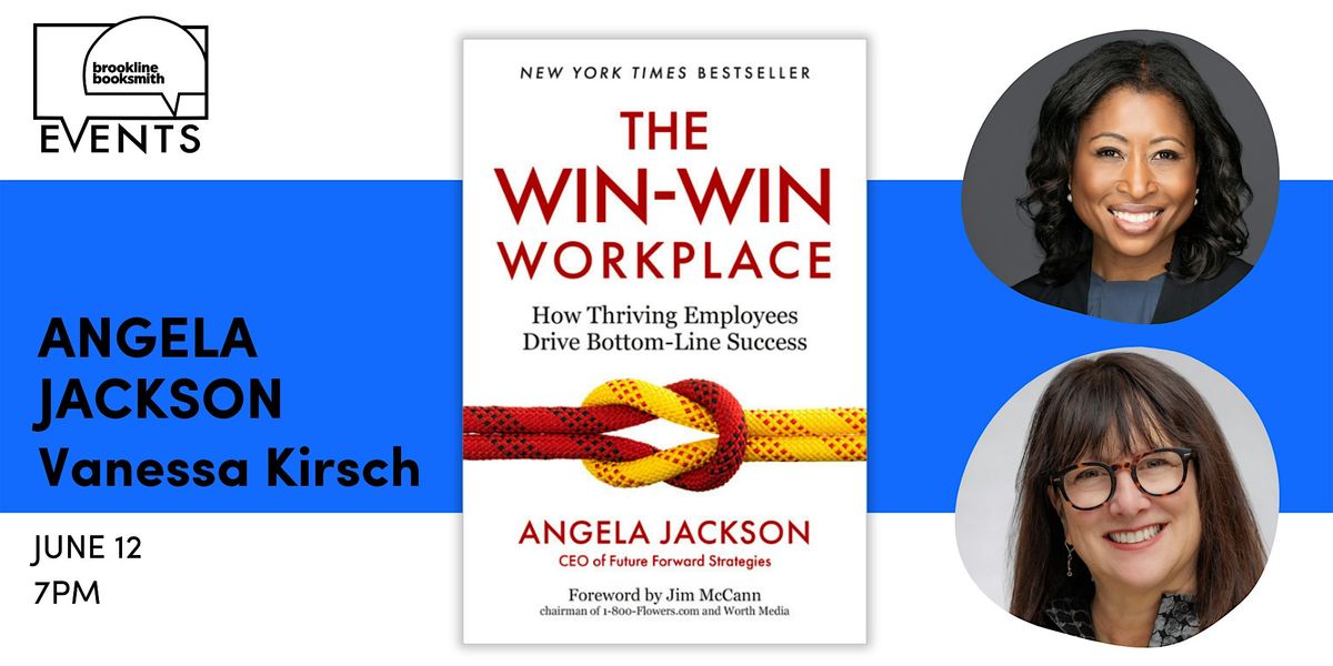Angela Jackson with Vanessa Kirsch: The Win-Win Workplace | Brookline Booksmith | June 12, 2025