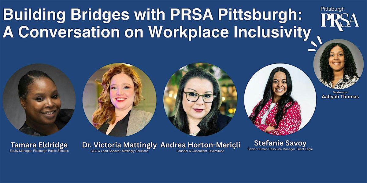 Building Bridges with PRSA Pgh: A Conversation on Workplace Inclusivity ...