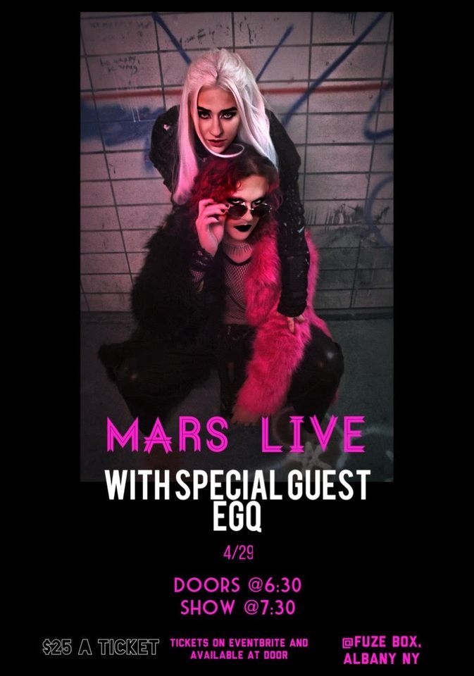 Mars LIVE with Special Guest EGQ | Fuze Box, Albany, NY | April 29, 2023