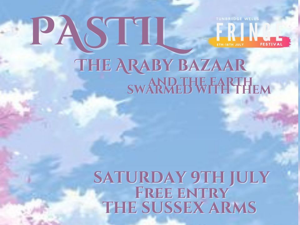 Pastil & The Araby Bazaar @The Sussex Arms at The Sussex Arms, Royal ...