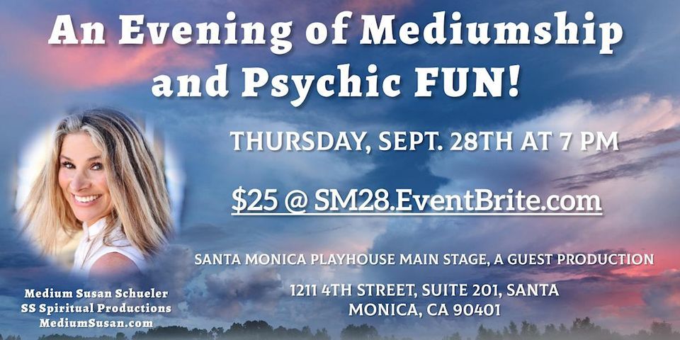 An Evening of Mediumship and Psychic Fun with Susan Schueler at 1211 4th Street,Santa Monica ...