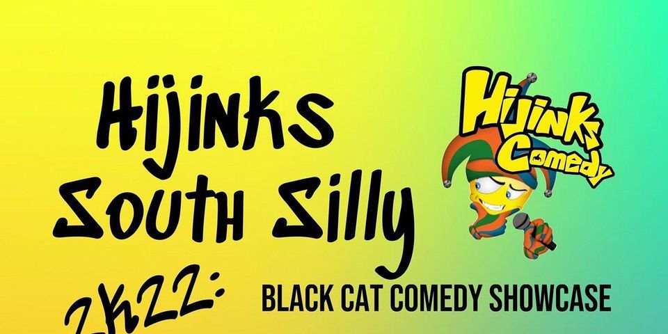 Hijinks South Silly 2K22...2: Black Cat Comedy at 2654 South 12th ...