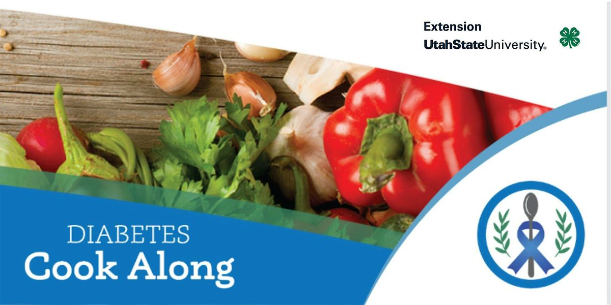 Diabetes Cook Along Series - Fall 2025 at Southwest Utah Public Health ...