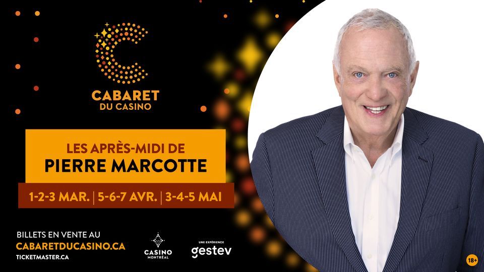 Avec Les après-midis de Pierre Marcotte au Casino de Montréal at Casino ...