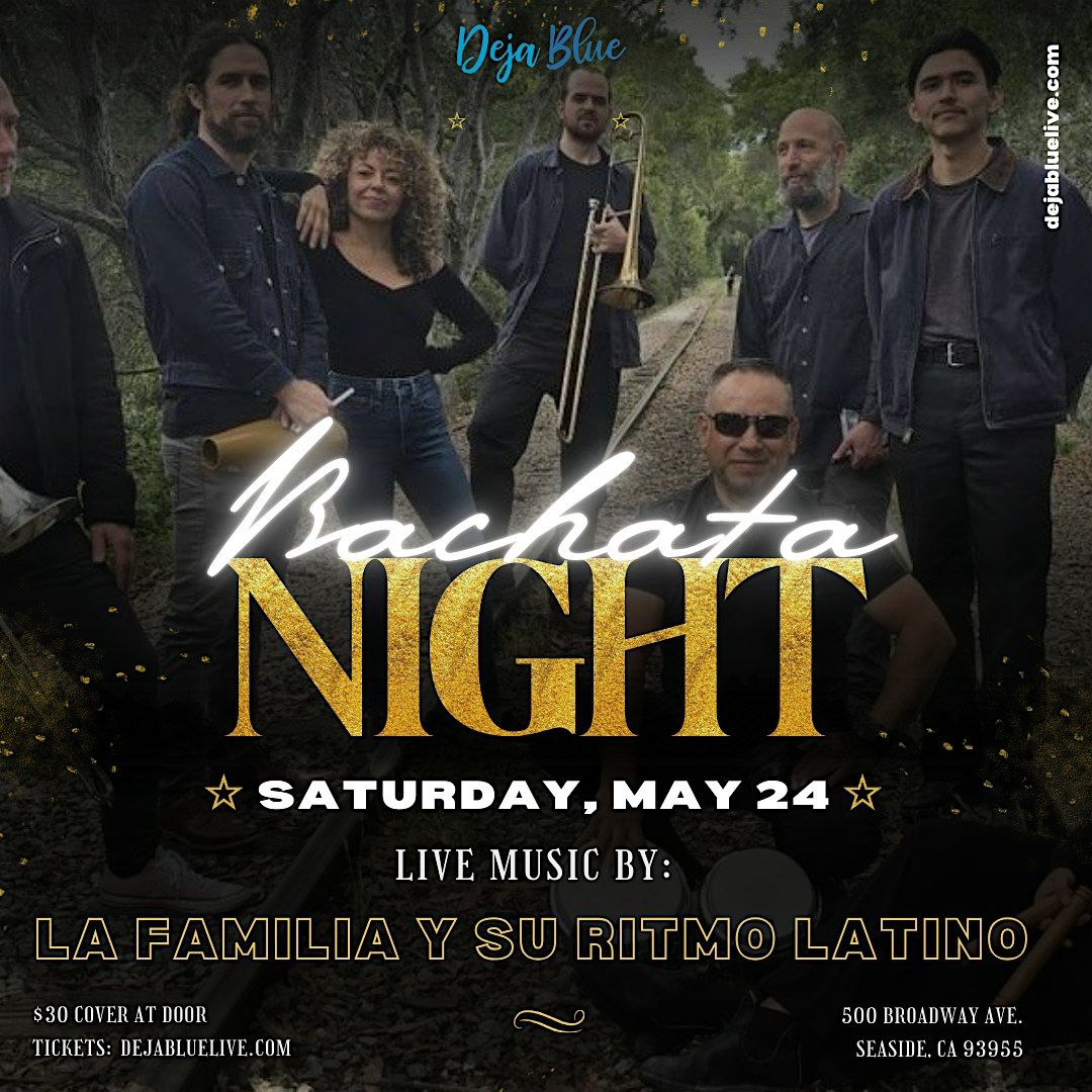 DEJA BLUE GRAND OPENING: LA FAMILIA Y SU RITMO LATINO at Deja Blue, Seaside on 24th May, 2025