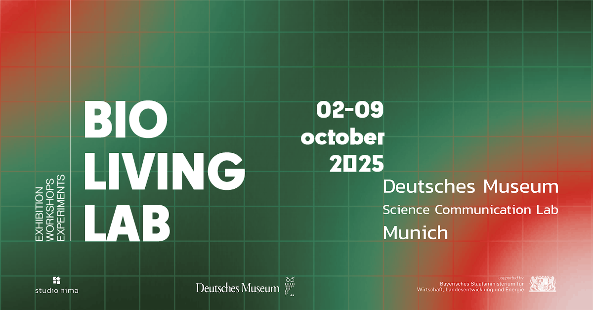 Bio Living Lab @Deutsches Museum, 2-9 Oct 2025 at Deutsches Museum ...