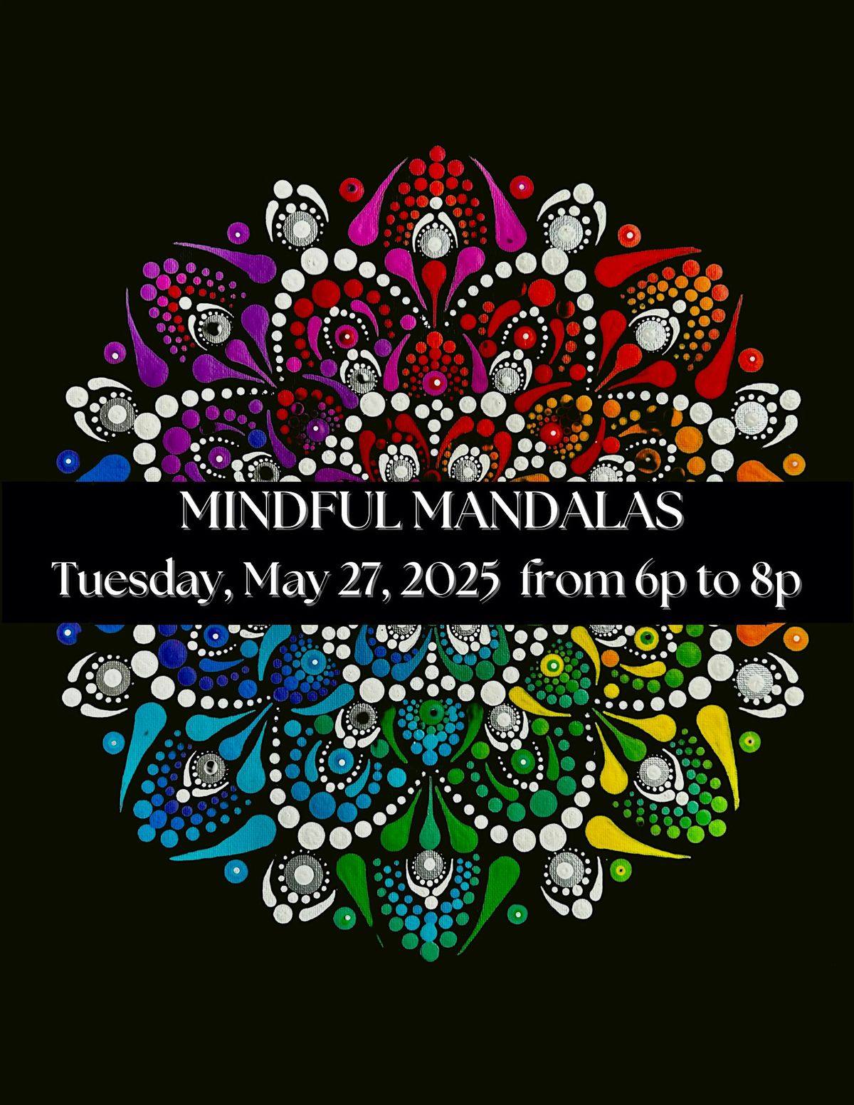 MINDFUL MANDALAS - Paint & Wellness Class at 2 Tunxis Rd, Simsbury on 27th May, 2025