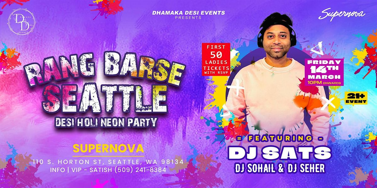 RANG BARSE SEATTLE - DESI HOLI NEON PARTY @ SUPERNOVA | DJ SATS | MAR ...