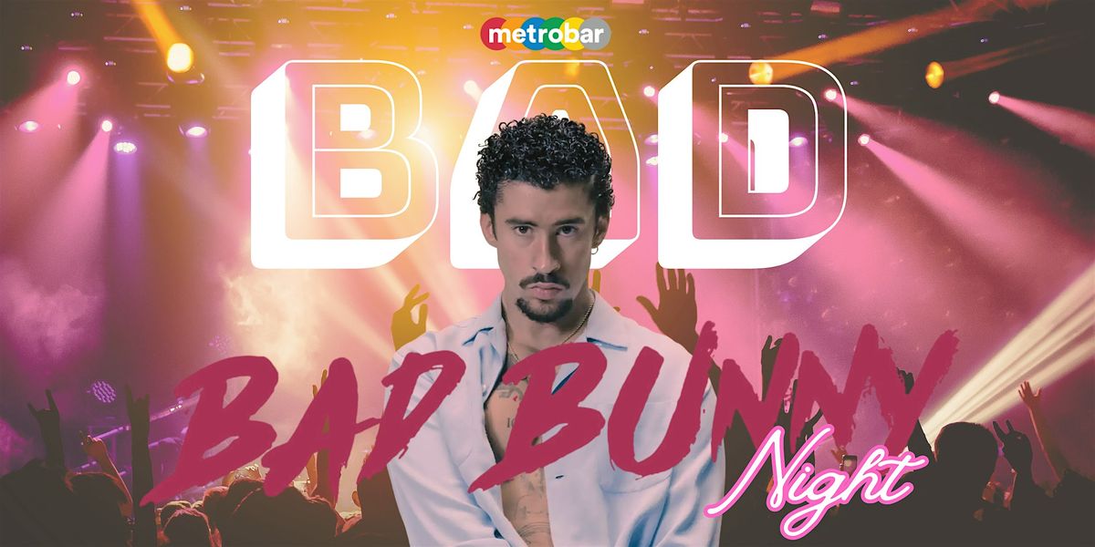 Bad Bunny Night: In Concert at metrobar DC, Washington on 7th February ...