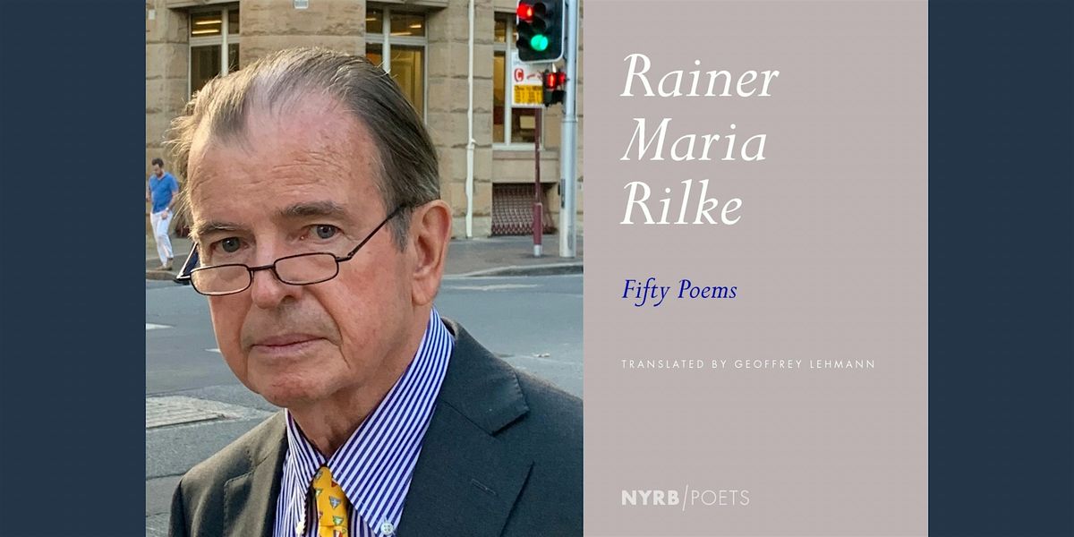 Geoffrey Lehmann presents Fifty Poems by Rainer Maria Rilke at ...