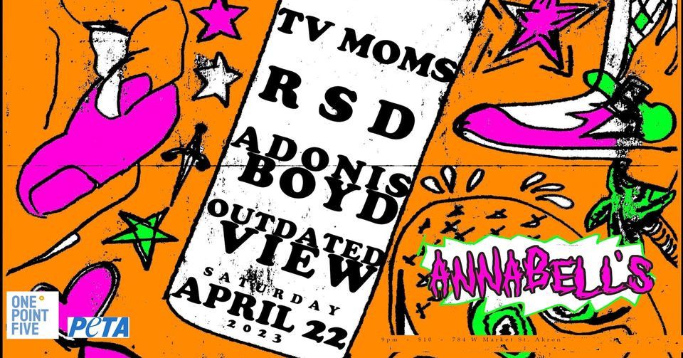 TV Moms / RSD / Adonis Boyd / Outdated View @ Annabells | Annabell's ...