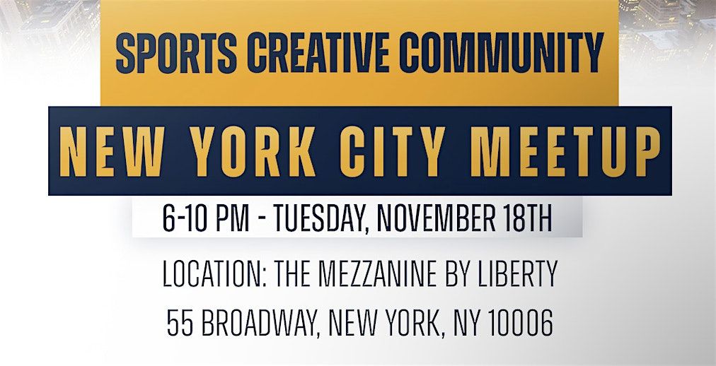 Sports Creative Community NYC Meetup at 55 Broadway, New York on 18th ...