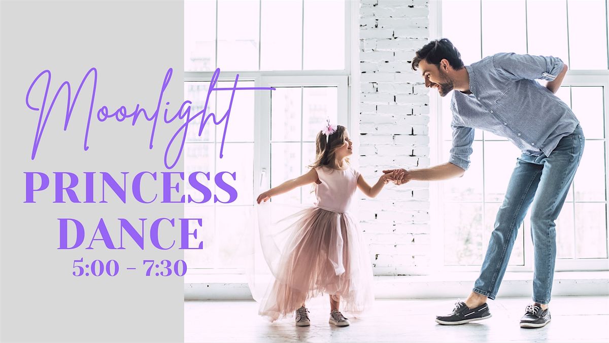 Moonlight Princess Dance: The 13th Annual Daddy-Daughter Dance ...