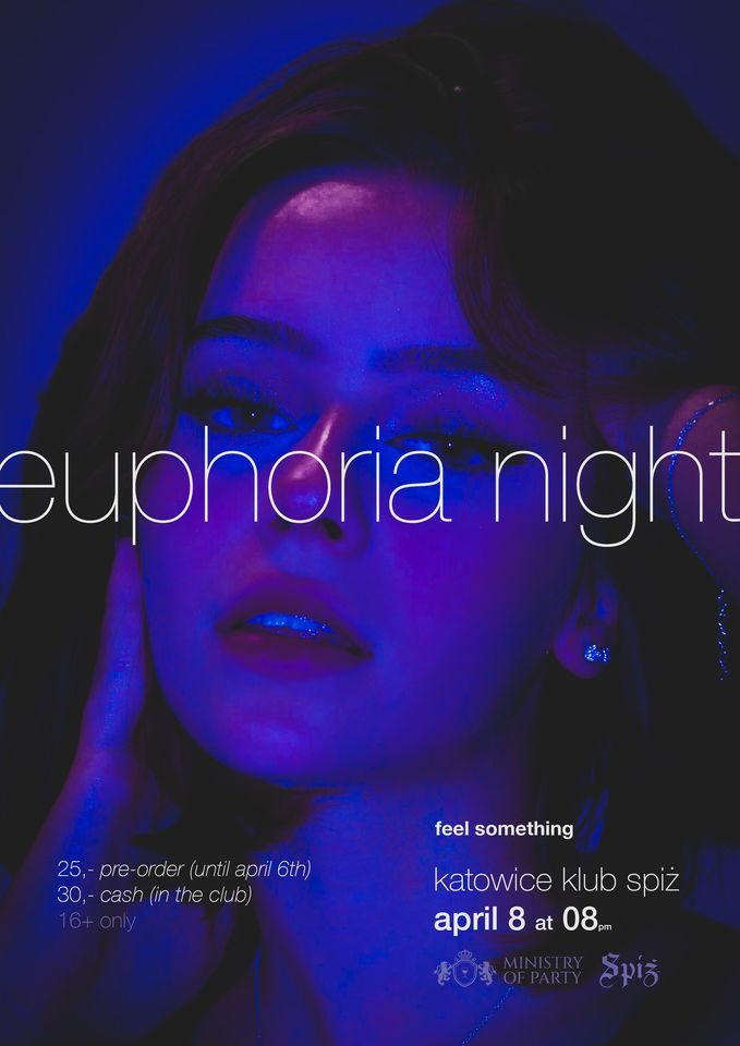 Euphoria Night Katowice 2022 | Klub Spiż Katowice | April 8, 2022
