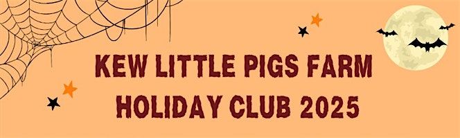 Kew Little Pigs Farm Holiday Club at Kew Little Pigs Farm, Amersham on ...