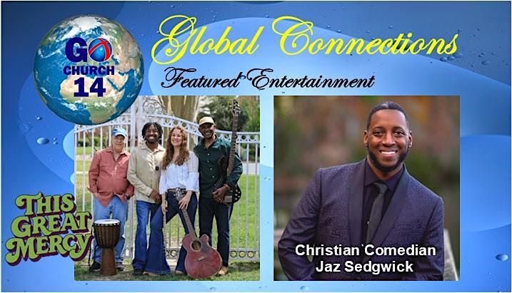Global Connections - Celebrating 14 Years of Ministry of GO Church ...