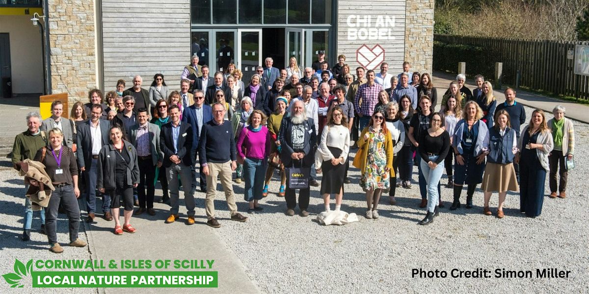 Cornwall & Isles of Scilly Local Nature Partnership Conference IN ...