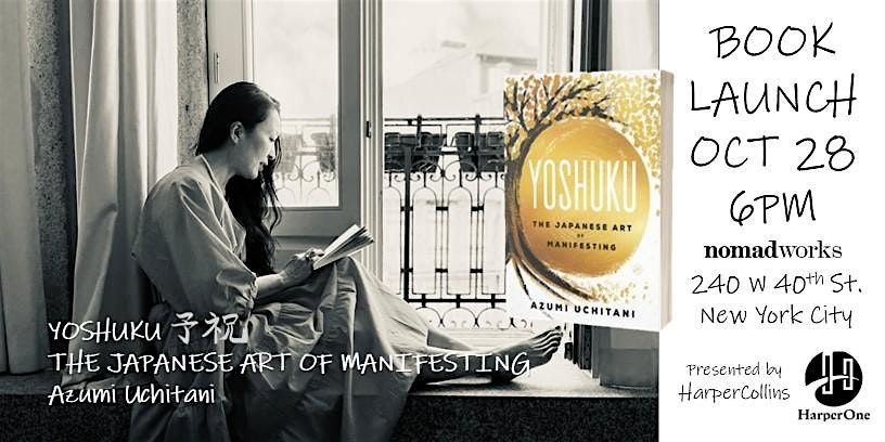 BOOK LAUNCH - YOSHUKU the Japanese Art of Manifesting by Azumi Uchitani ...