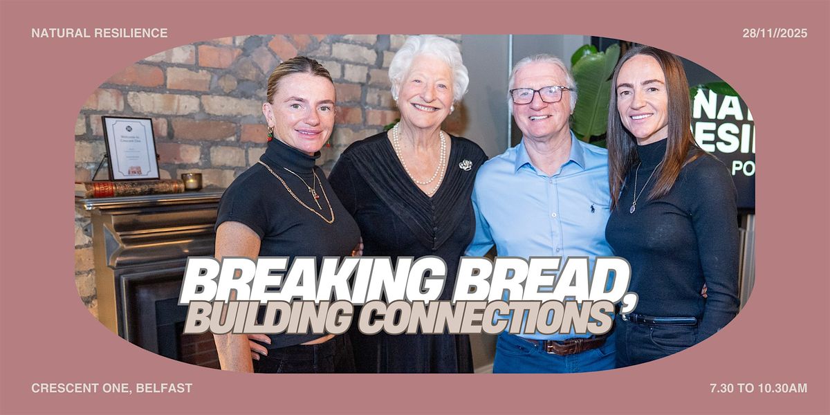 Breaking Bread, Building Connections - 28rd November 2025, Belfast at ...