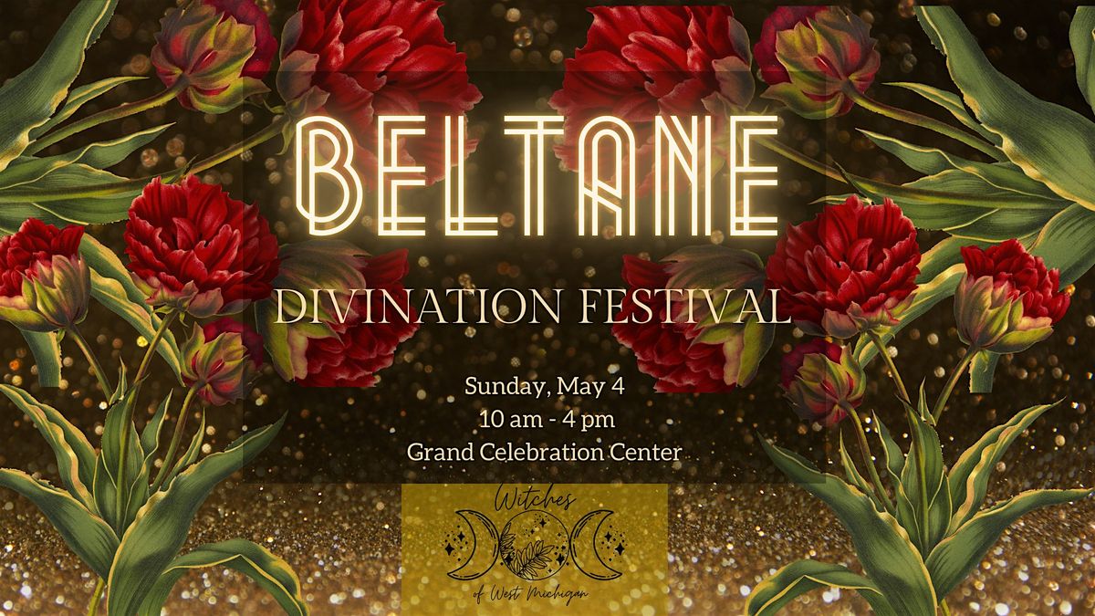 Beltane Divination Festival at The Grand Celebration Center, Grand ...